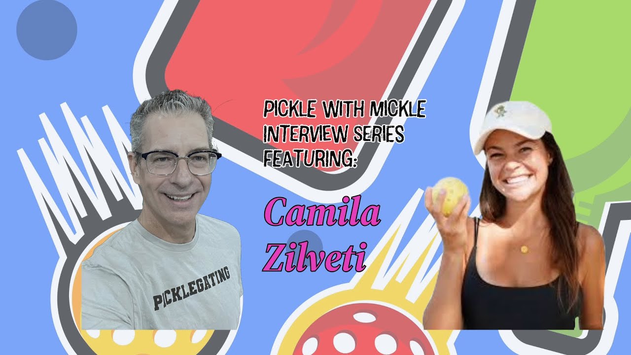 Pickle with Mickle Interview Series: On the Court with Camila Zilveti ...
