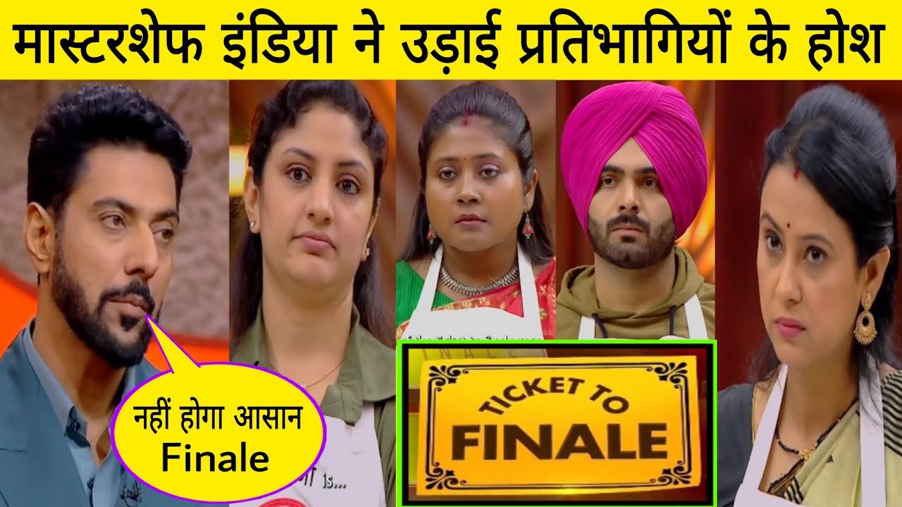 MasterChef India 2023 | MasterChef India | Ticket To Finale ...