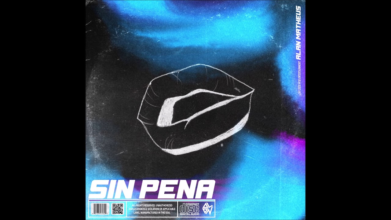 Alan Matheus feat. Morty - "Sin Pena" OFFICIAL VERSION - YouTube