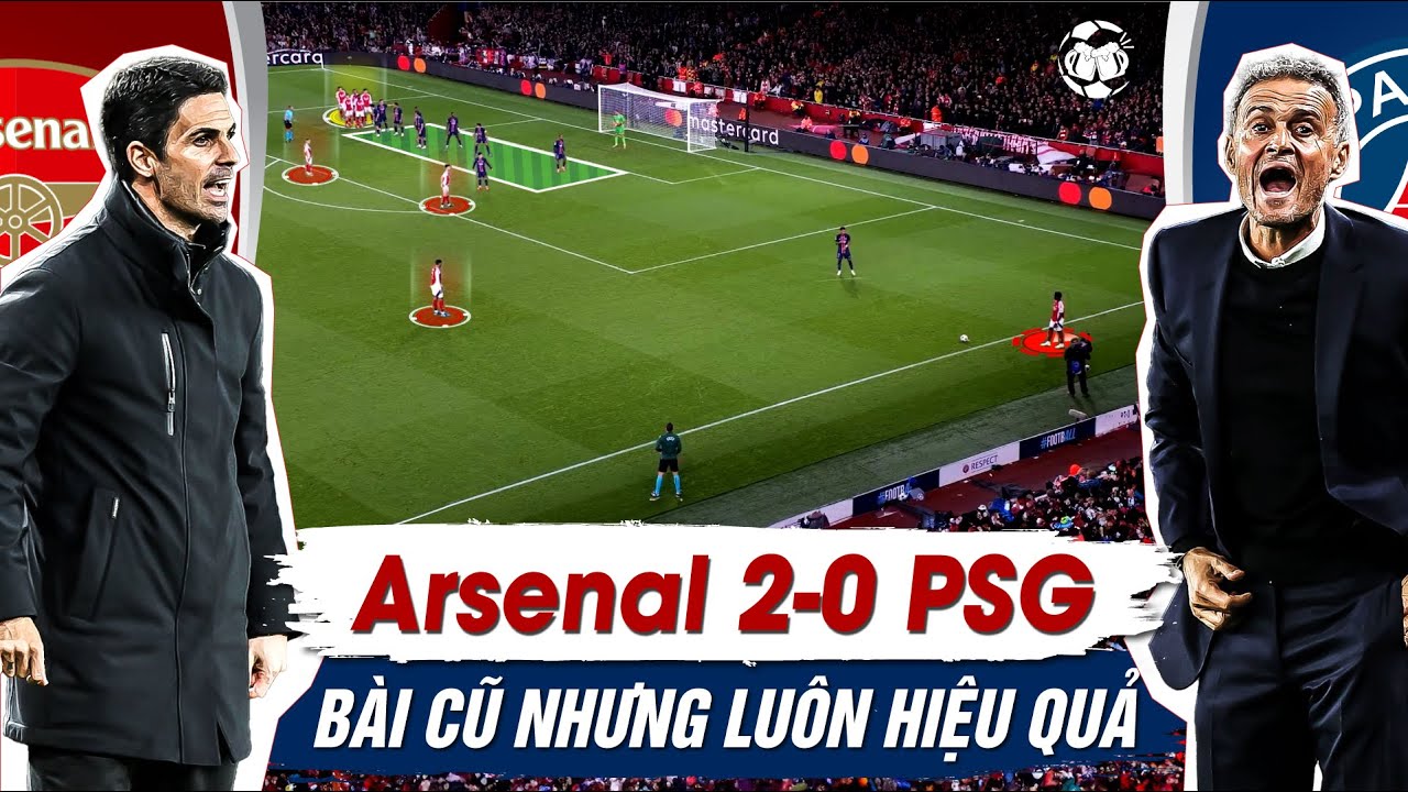 Góc chiến thuật I Arsenal 2-0 PSG : Bài cũ nhưng luôn hiệu quả - YouTube