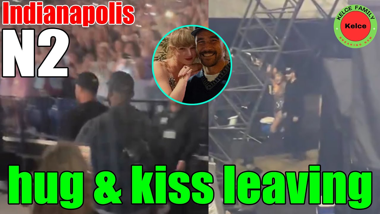 Travis Kelce & Taylor Swift HUG & KISS leaves Lucas Oil Stadium at N2 ...