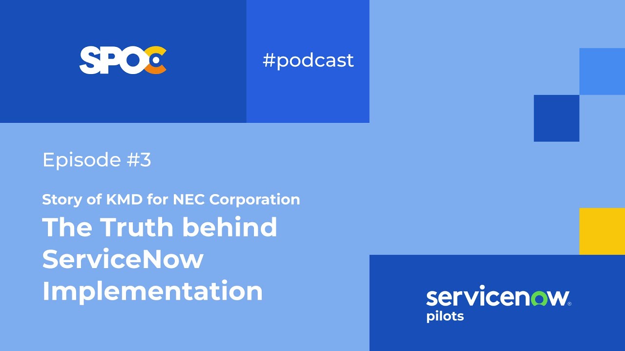 Ep.3 The Truth behind ServiceNow Implementation: the story of KMD for ...