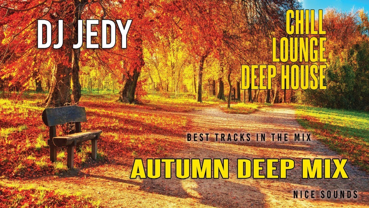 DJ JEDY - SET AUTUMN DEEP (NICE SOUNDS )🌱 The Best Of Vocal Deep House ...
