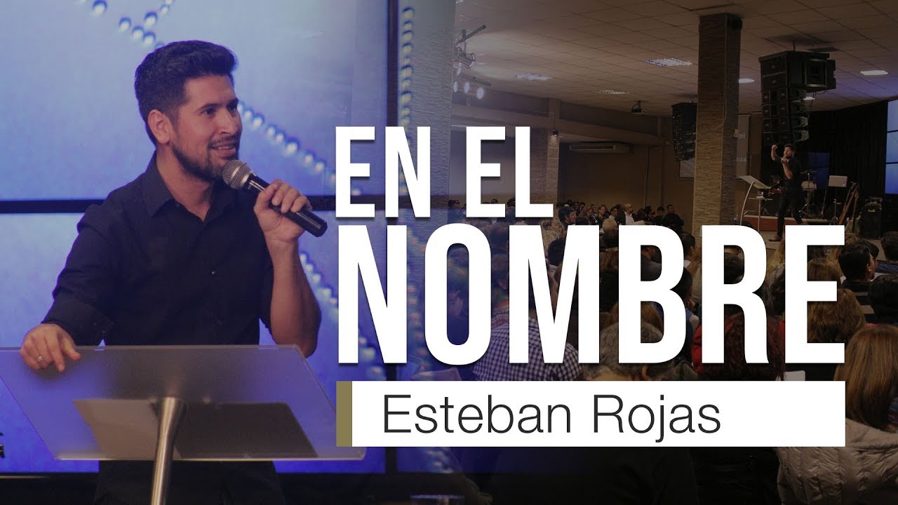 "En el Nombre"- Esteban Rojas - YouTube