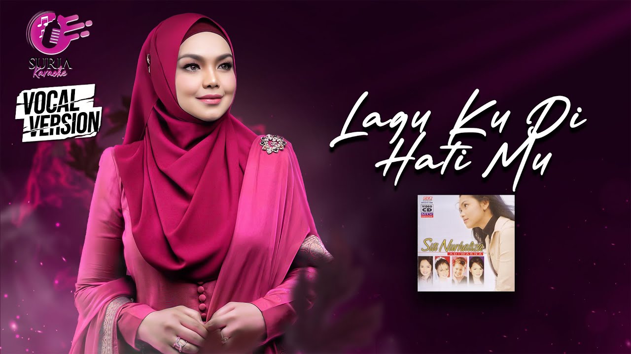 Siti Nurhaliza - Lagu Ku Di Hati Mu (Official Video Karaoke) - Vocal ...