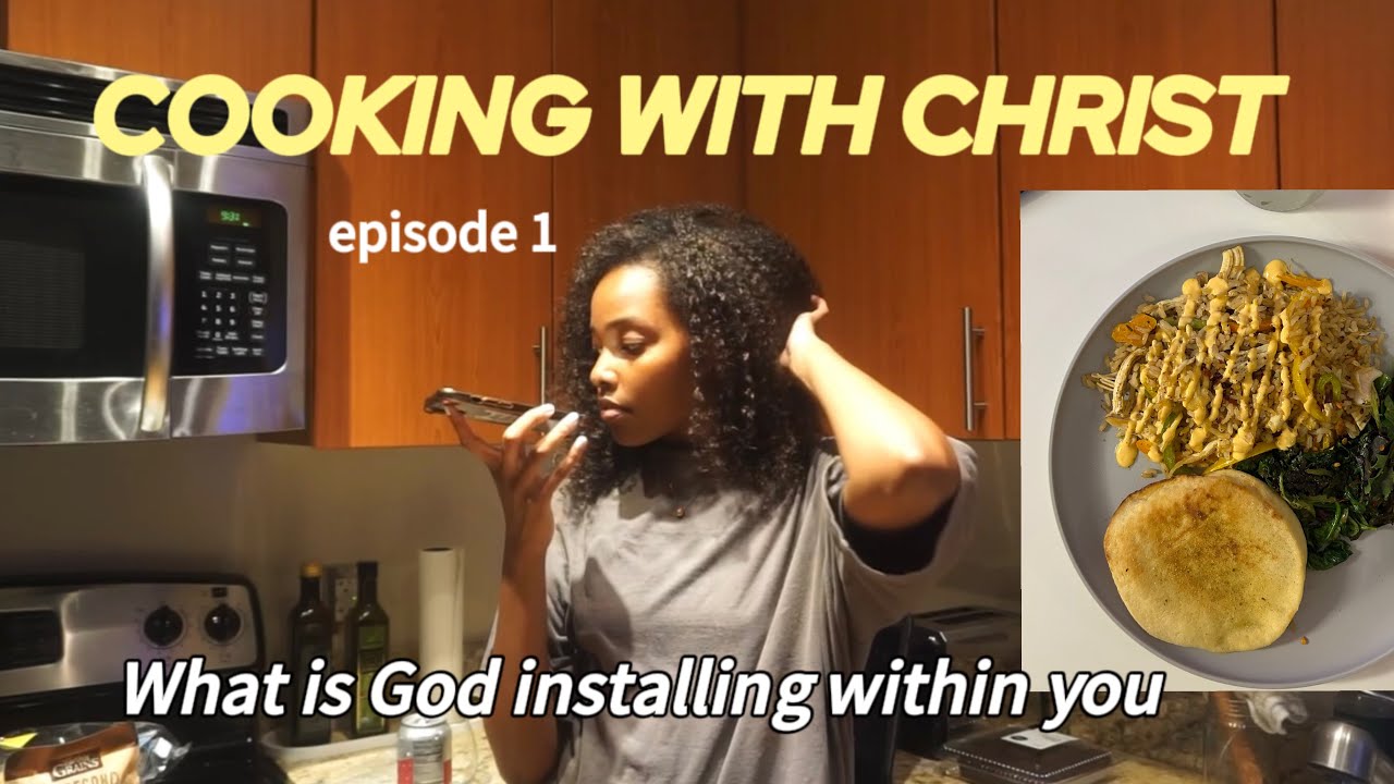 COOKING WITH CHRIST | What is God installing within you💫 - YouTube
