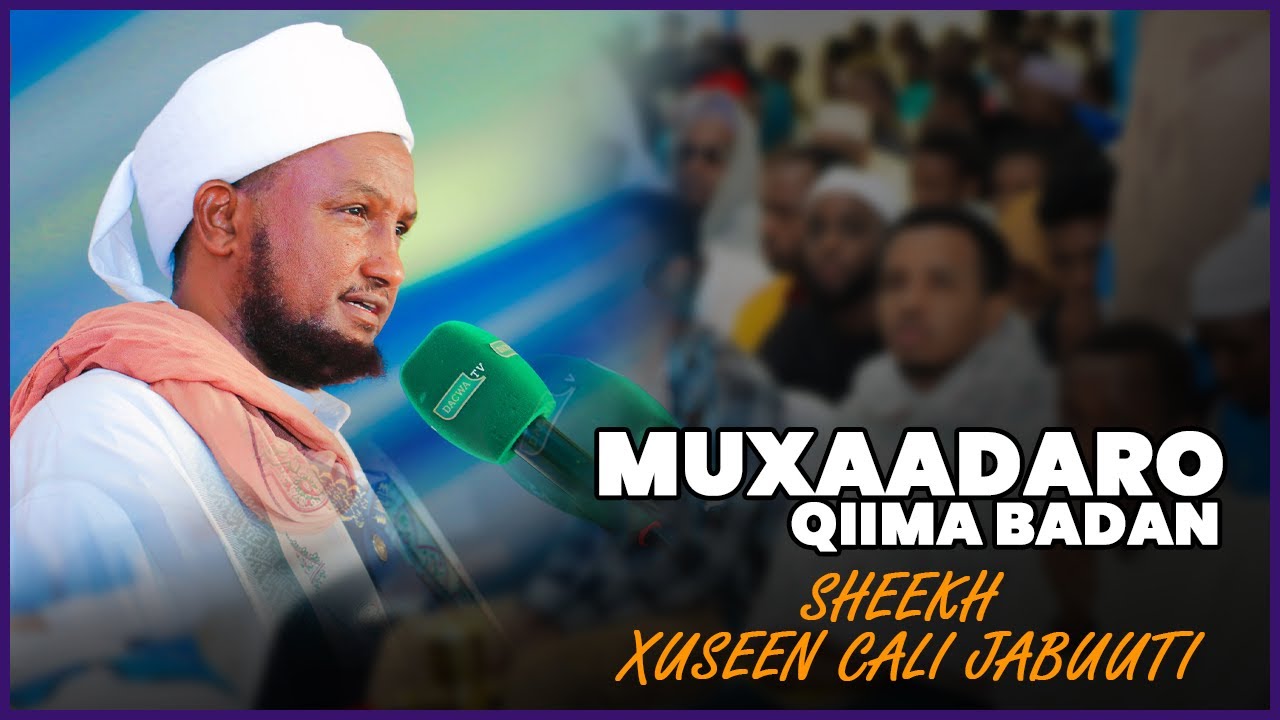 Muxaadaro Qiima badan sh Xuseen ali jabuuti || Mu'tamarkii Anasaru ...