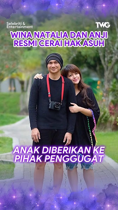 WINA NATALIA DAN ANJI RESMI CERAI HAK ASUH ANAK DIBERIKAN KE PENGGUGAT #anji #winanatalia # ...