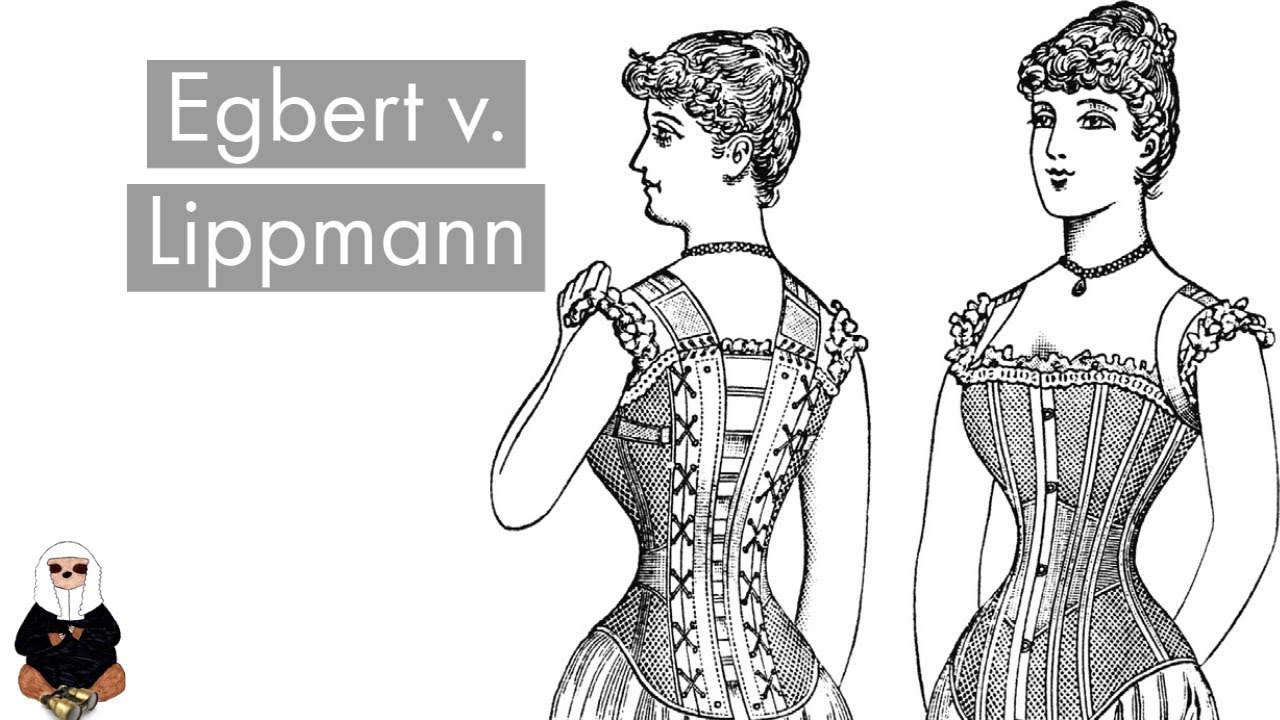 HOW CORSETS AFFECTED THE LAW: Egbert v. Lippmann | Patent Law - YouTube