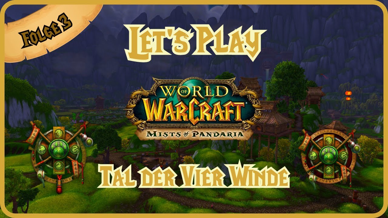 Tal der Vier Winde #003 ⭐ WoW Mists of Pandaria - YouTube