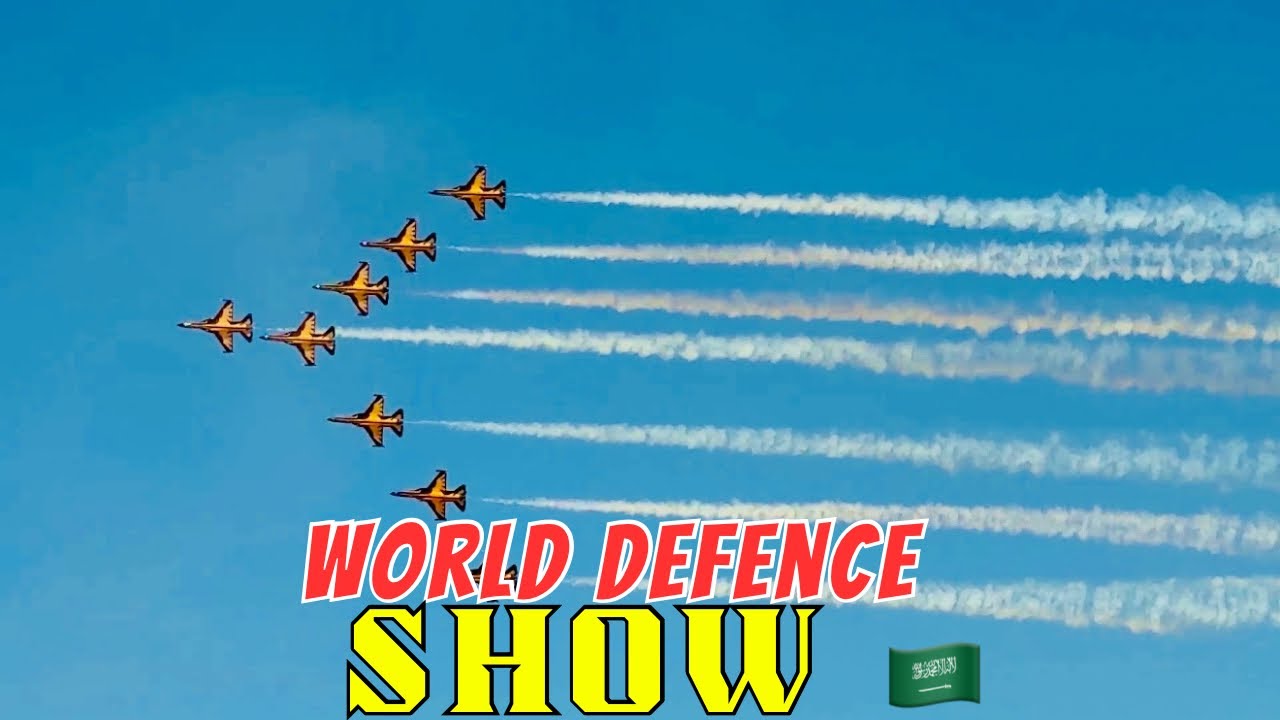 World Defence Show In Malham Saudi Arabia 🇸🇦 - YouTube