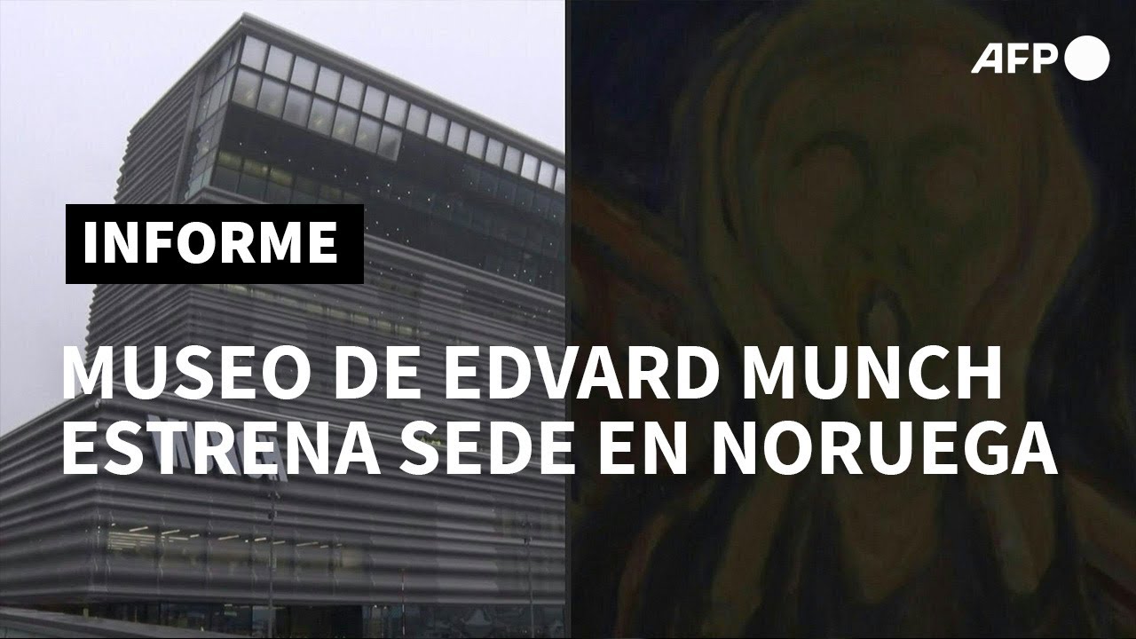 El museo de Edvard Munch estrena monumental hogar en Oslo | AFP - YouTube