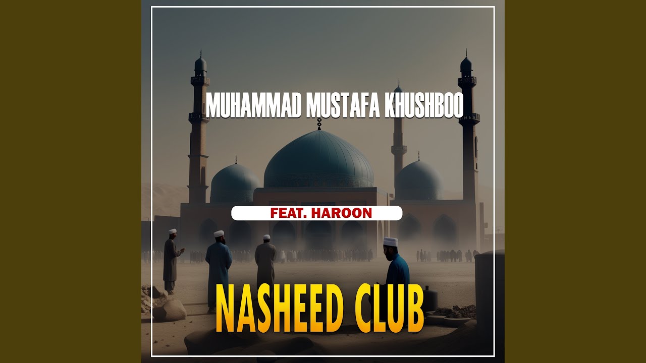 Muhammad Mustafa Khushboo (feat. Haroon) - YouTube