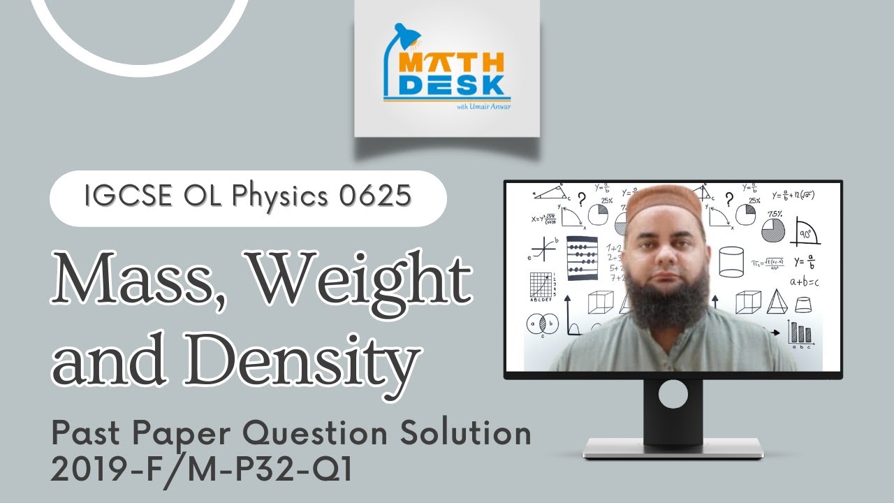 Mass, Weight, Density Explained || Solving Q1-P32-F/M-2019 || IGCSE OL Physics 0625 - YouTube