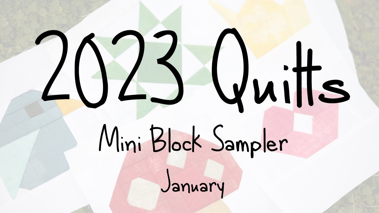 2023 Quilts - January Mini Block Sampler - YouTube