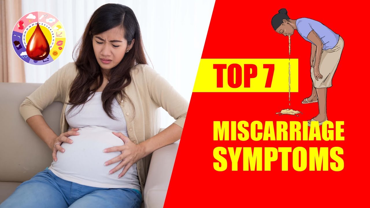 Symptoms of Miscarriage – Top 7 Early Miscarriage Symptoms and Signs ...