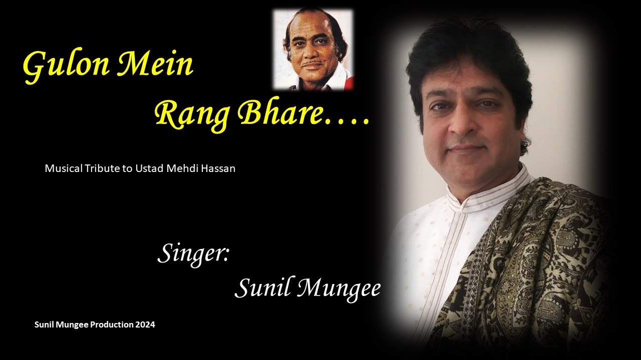 Gulon Mein Rang | Ghazal| Faiz | Mehdi Hassan| Sunil Mungee - YouTube
