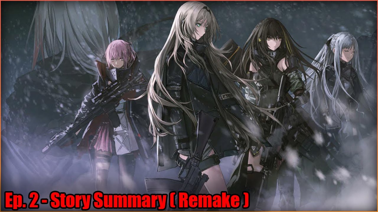 Singularity | Summary of Girls' Frontline: Ep. 2 (Remake) - YouTube