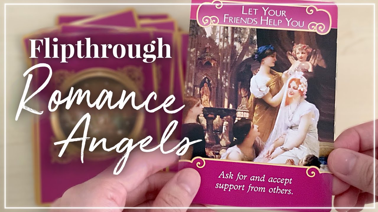Romance Angels Oracle | Full Flipthrough NO TALKING - YouTube