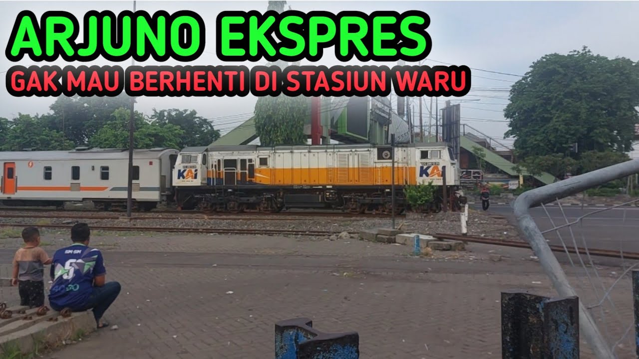 TERNYATA SALAH TEBAK KERETA ARJUNO EXPRES DARI ARAH KIRI TIDAK BERHENTI ...