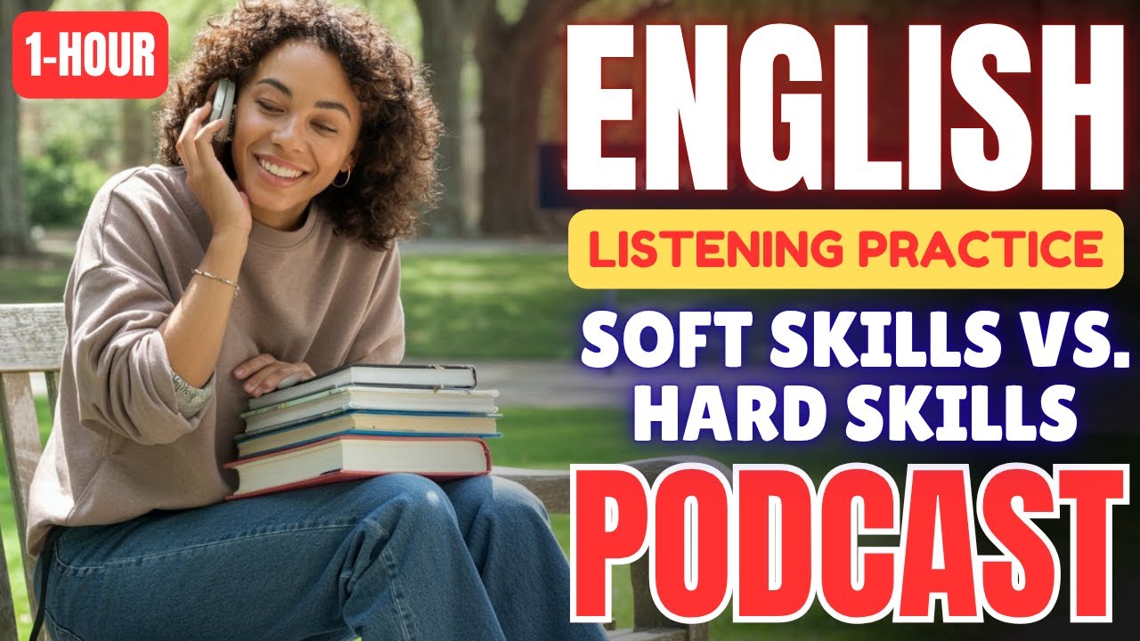 (1-HOUR) English Listening Practice || Soft Skills vs. Hard Skills to ...