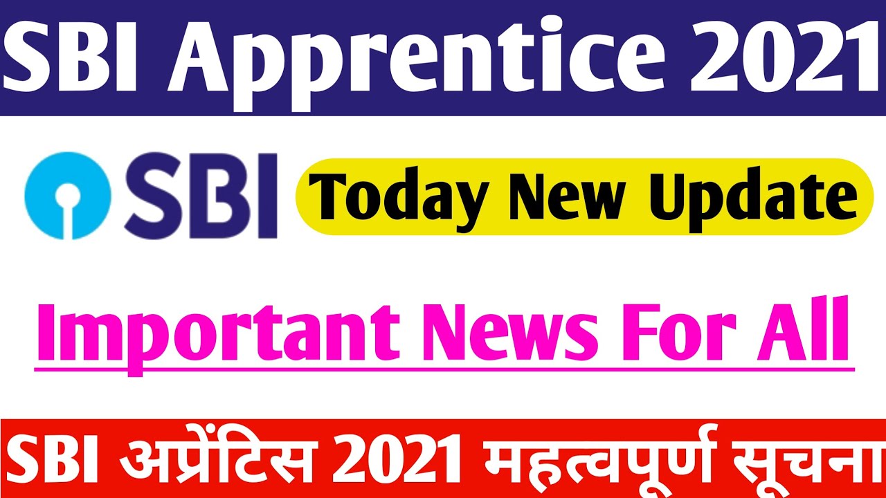 SBI Apprentice 2021 New Update | SBI Apprentice 2021 Exam Date | SBI ...