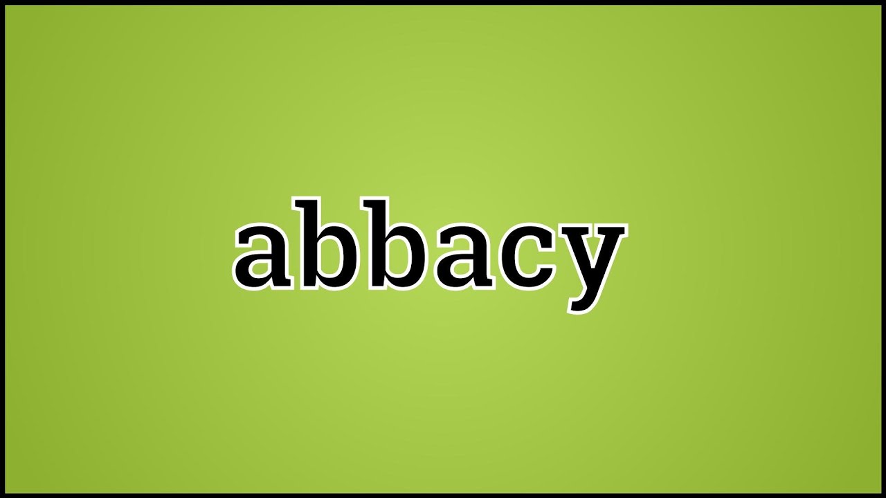 What Abbacy Means - YouTube