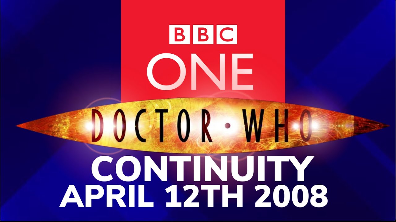 BBC One Doctor Who Continuity April 12th 2008 - YouTube