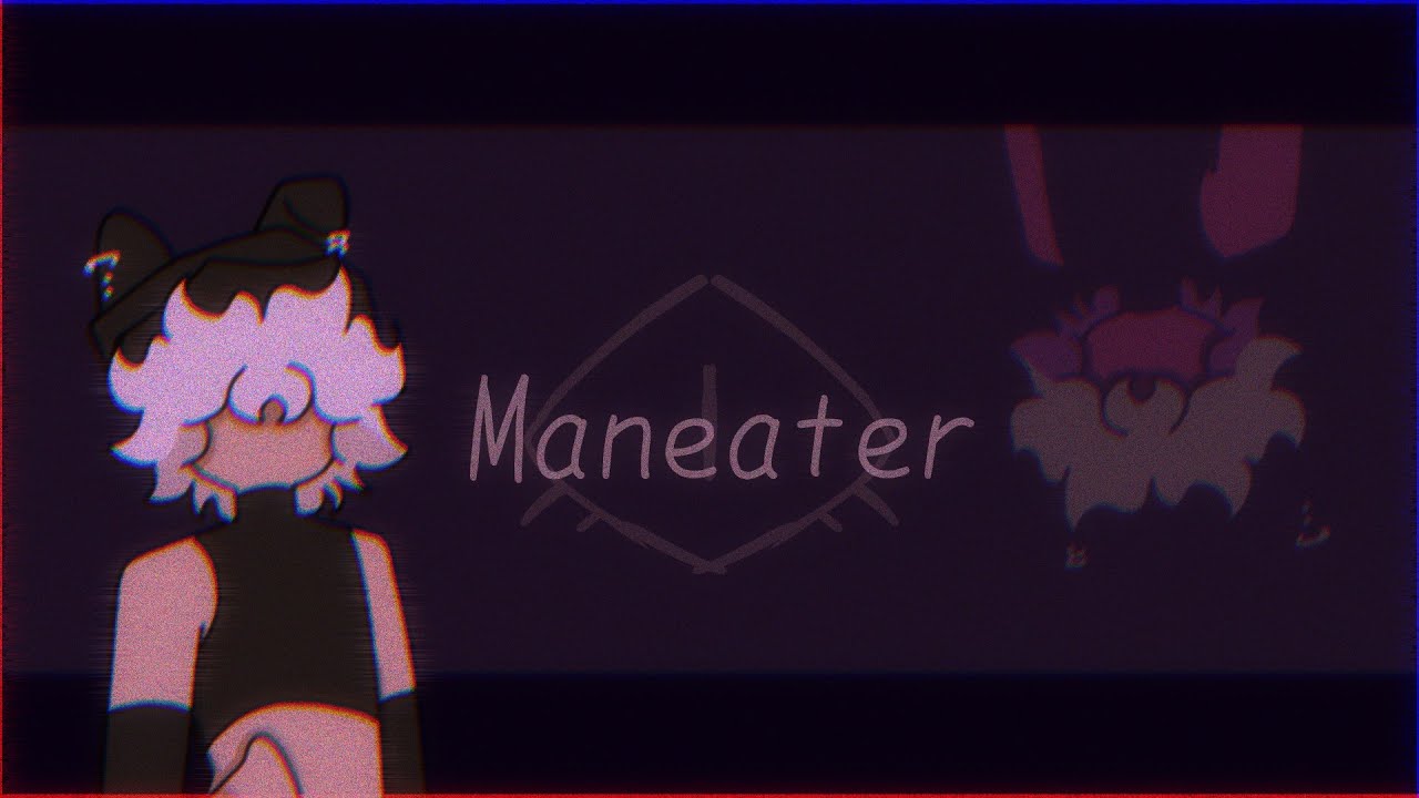 Maneater || Animation meme || - YouTube