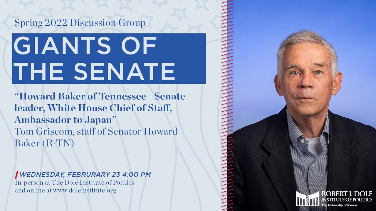 Giants of the Senate: Tom Griscom, staff of Senator Howard Baker (R-TN ...