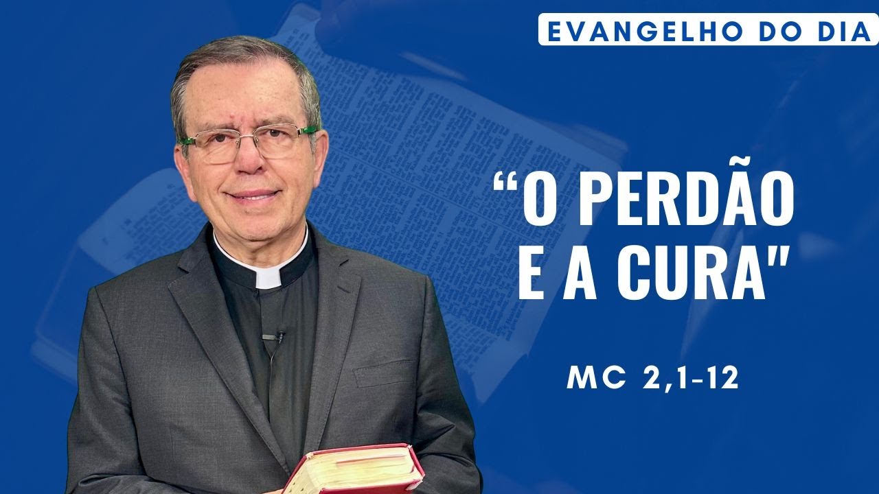 EVANGELHO DO DIA 17/01 (6ª feira): O PERDÃO E A CURA Mc 2,1-12 - YouTube