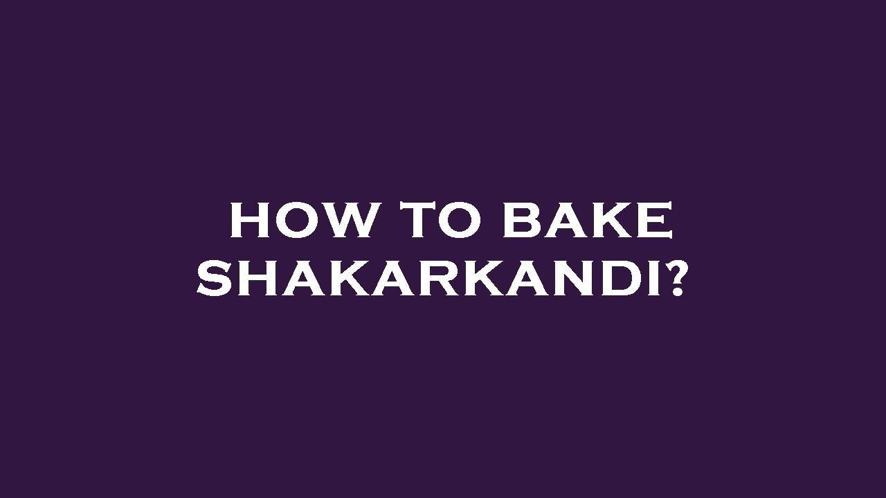 How to bake shakarkandi? - YouTube