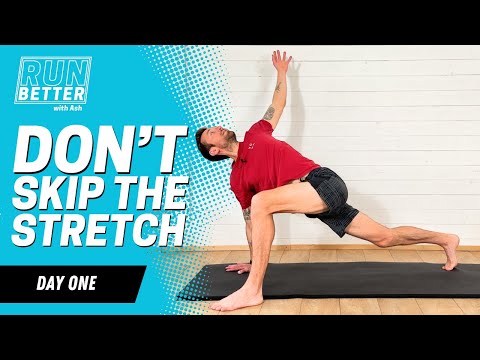 Don’t Skip The Stretch - Day 1 - Stretching for Runners
