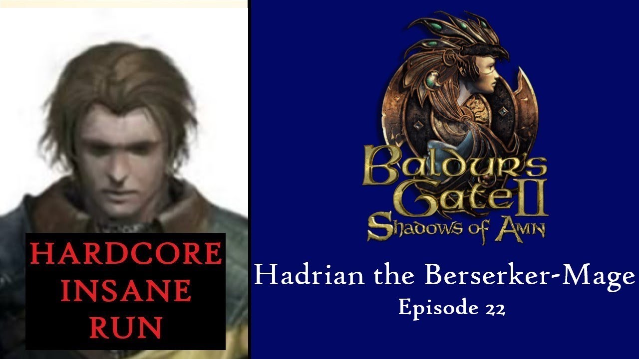 Hadrian the Berserker-Mage Ep. 22 - Baldur's Gate 2 EE Insane Hardcore ...