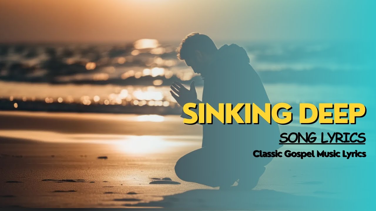 Sinking deep (Song lyrics) - YouTube