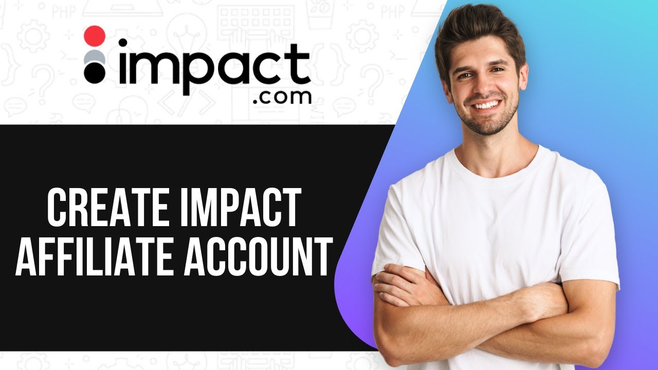 How to Create Impact Affiliate Account Step by Step - YouTube