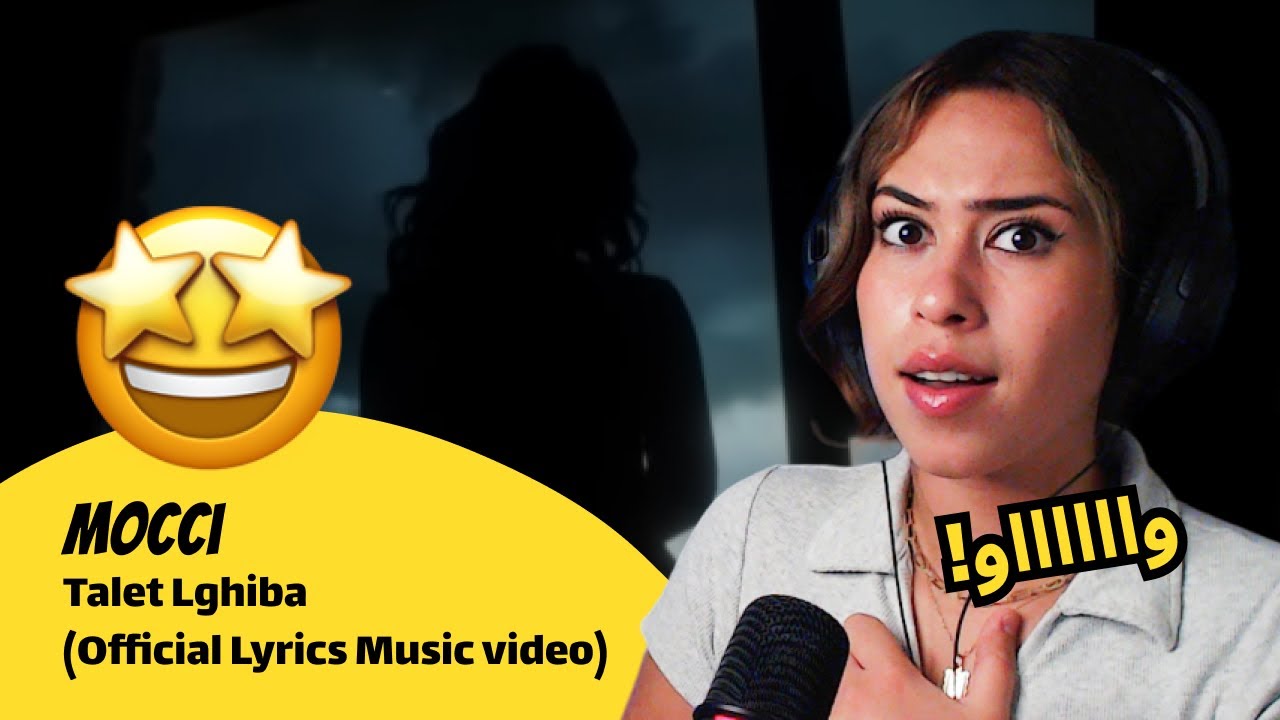 الرأي ورد الفعل Mocci - Mocci - Talet Lghiba (Official Lyrics Music ...