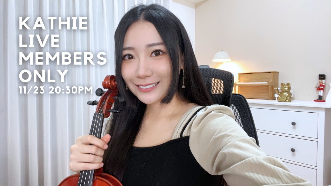 🔴【LIVE】Live for Members 會員聊天聽歌台🎻 十一月直播 Kathie Violin Livestream - YouTube