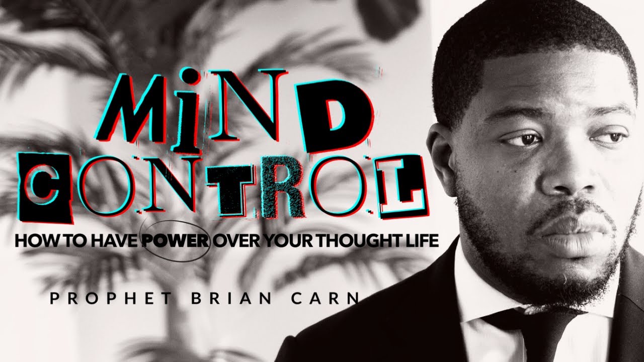PART 3: “MIND CONTROL” - Prophet Brian Carn | October 22, 2023 - YouTube