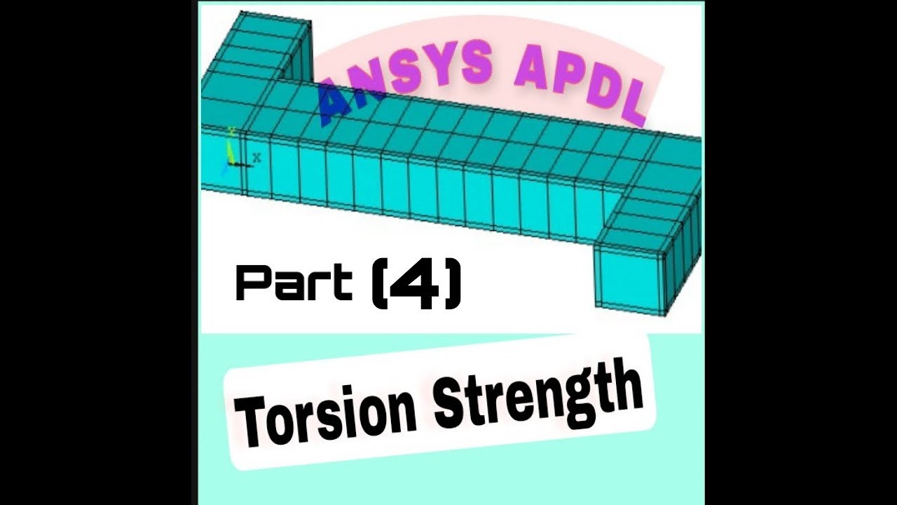 ANSYS Mechanical APDL - Torsion Strength- part (4): Loading - YouTube