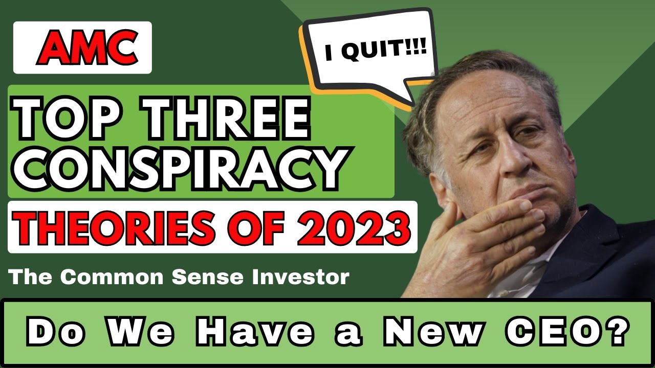 AMC Do We Have A New CEO? | The Top Three Conspiracy Theories about AMC ...