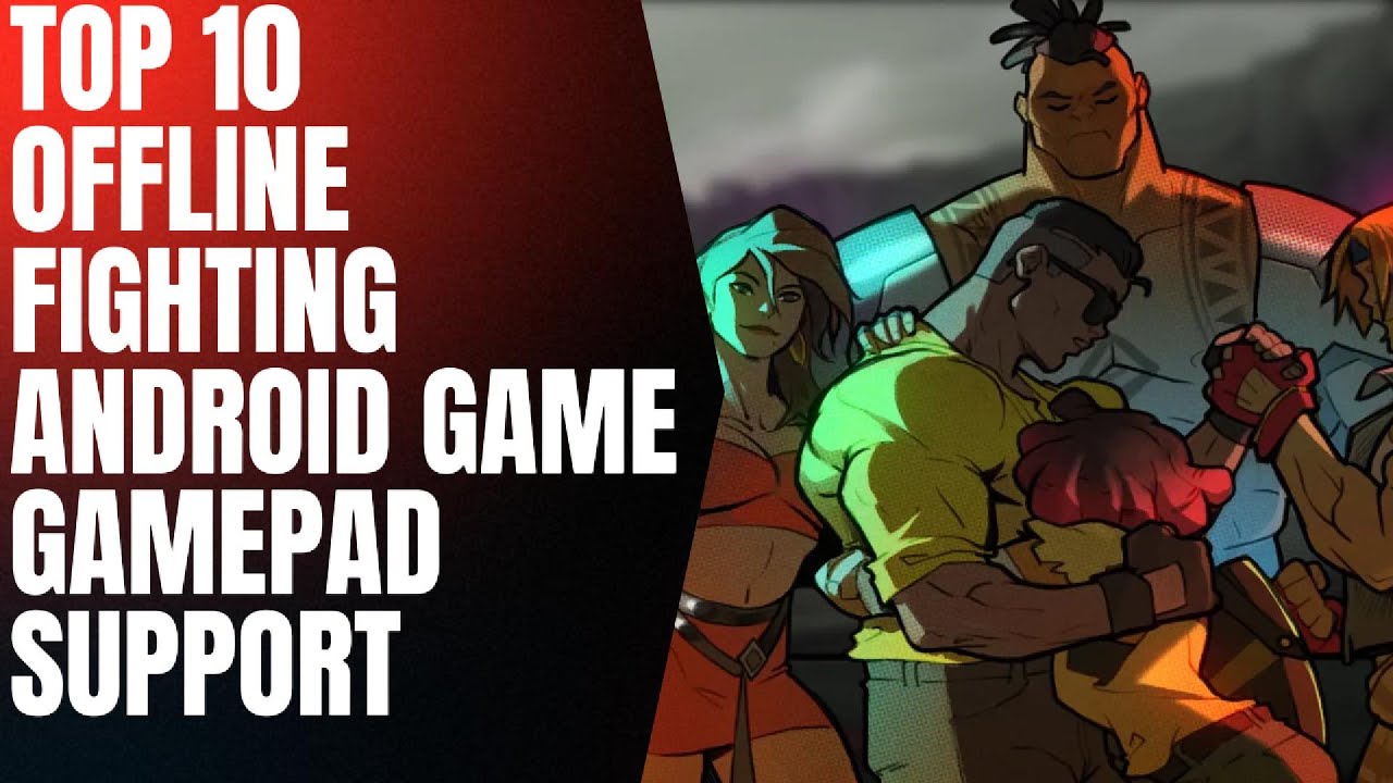 TOP 10 Offline Fighting Android Games With Gamepad Support - YouTube