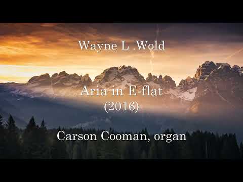 Wayne L. Wold — Aria in E-flat (2016) for organ