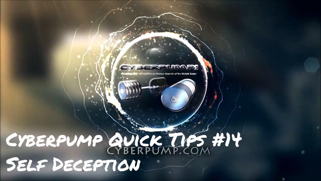 Cyberpump Quick Tips #14 - Self Deception - YouTube