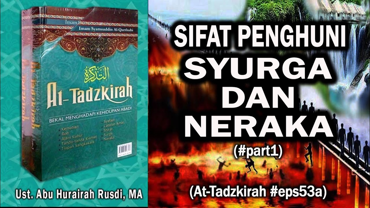 [LIVE] SIFAT PENGHUNI SYURGA & NERAKA #part1 (At-Tadzkirah #eps53a ...