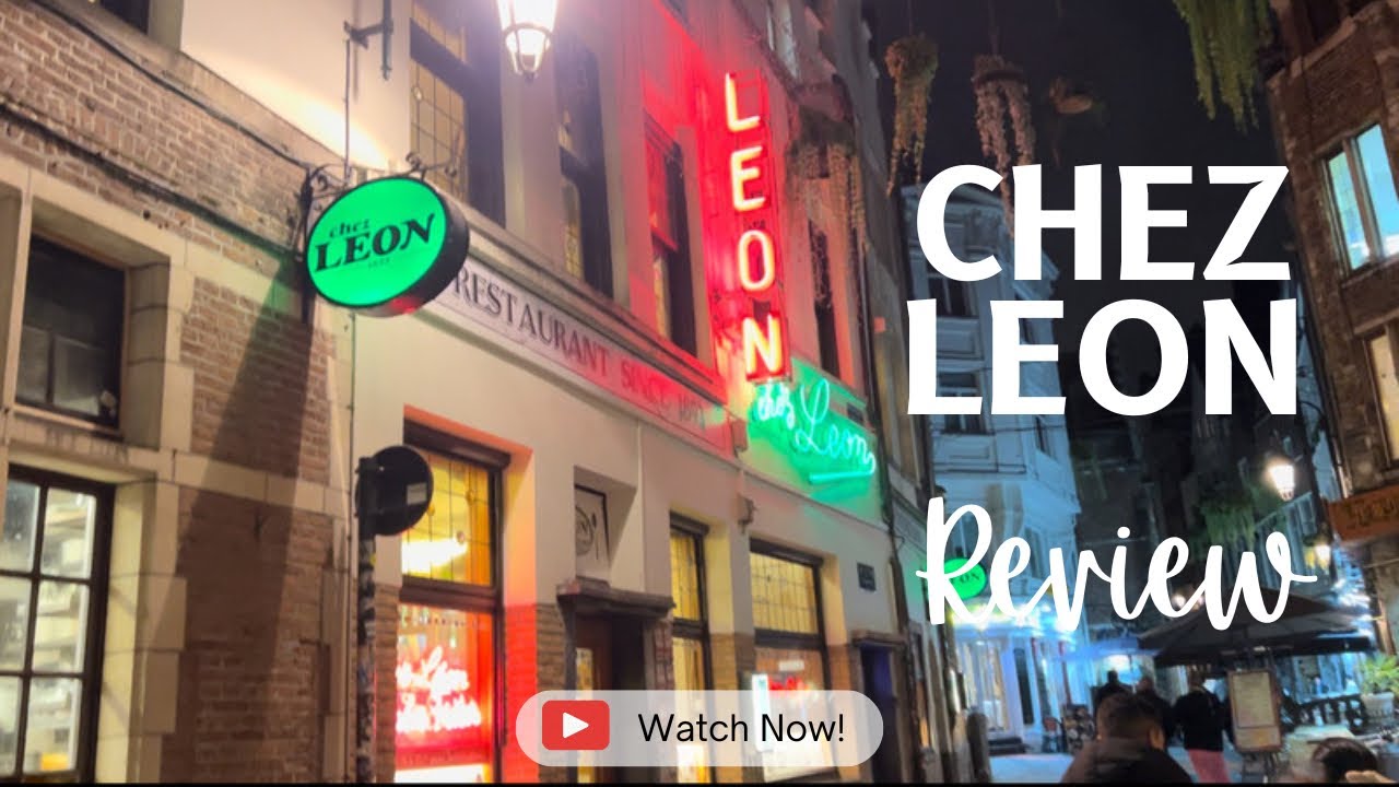 WELL KNOWN BELGIUM RESTAURANT | CHEZ LEON REVIEW - YouTube