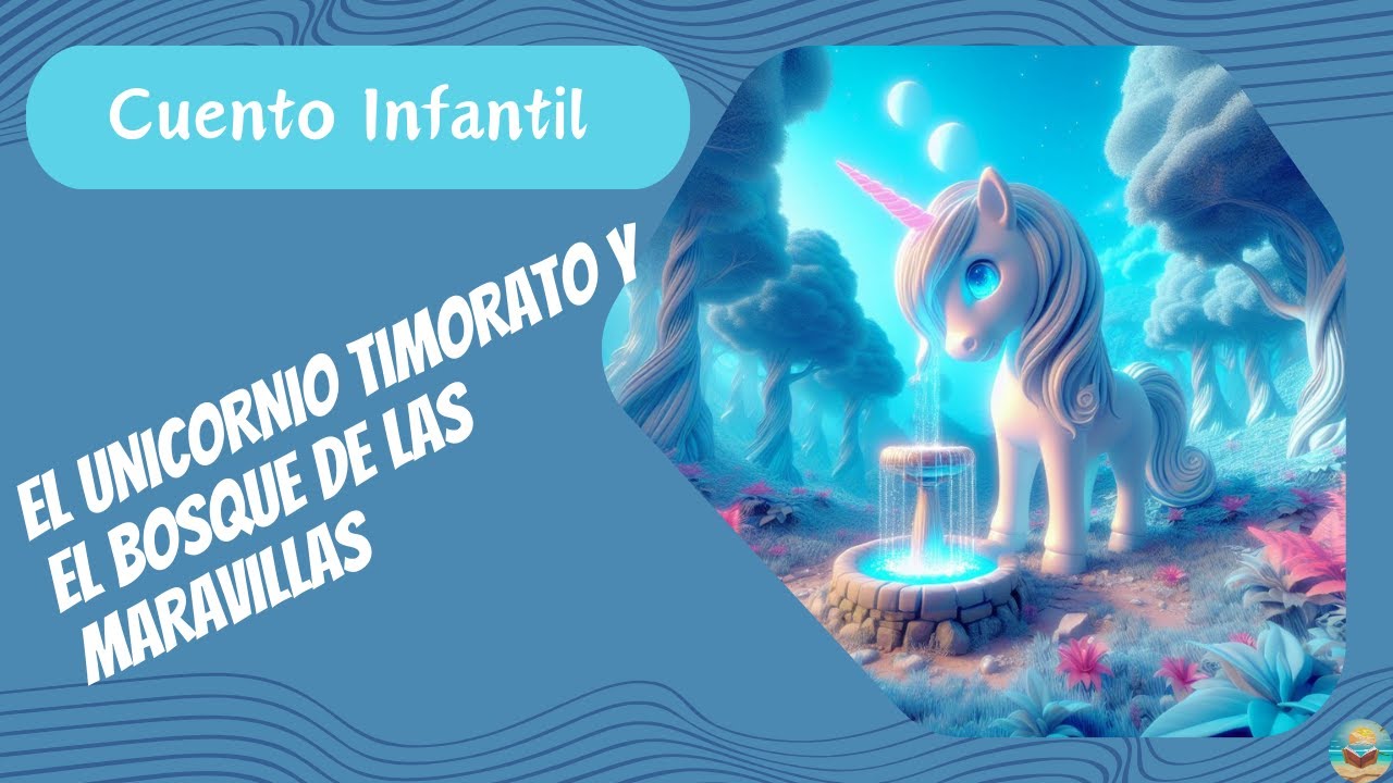 Cuento Infantil para Dormir: El Unicornio Timorato y el Bosque de las ...