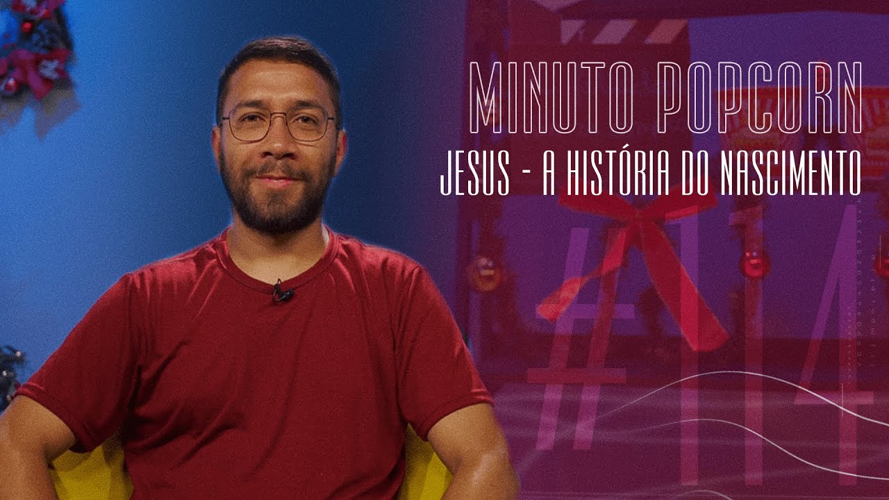 🍿 Minuto Popcorn | Especial de Natal | Jesus - A História do Nascimento ...