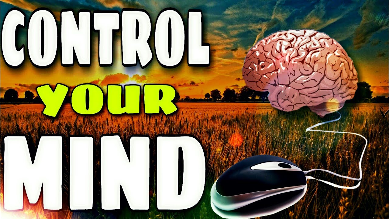 How to Control your mind - YouTube