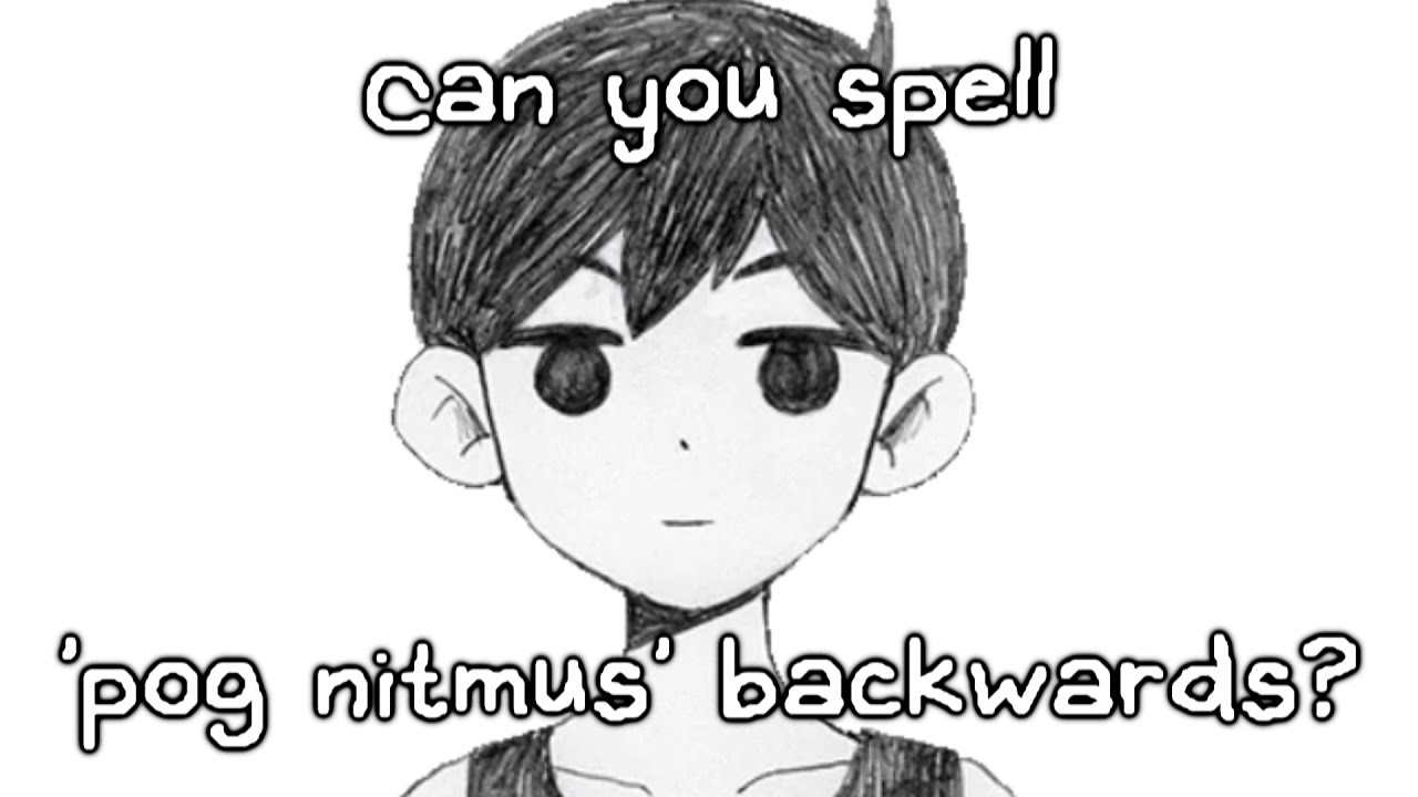 Sunny, Can you spell pog nitmus backwards? - OMORI meme (SPOILER) - YouTube